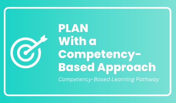 Plan with a Competency-Based Approach - Learner-Centered Collaborative